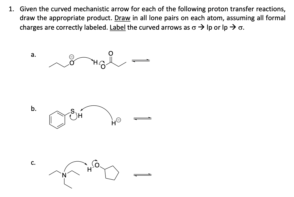 Solved 1. Given the curved mechanistic arrow for each of the | Chegg.com