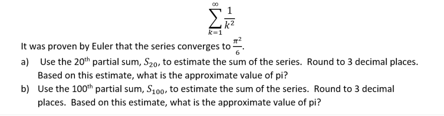 Solved ∑k=1∞k21 It was proven by Euler that the series | Chegg.com