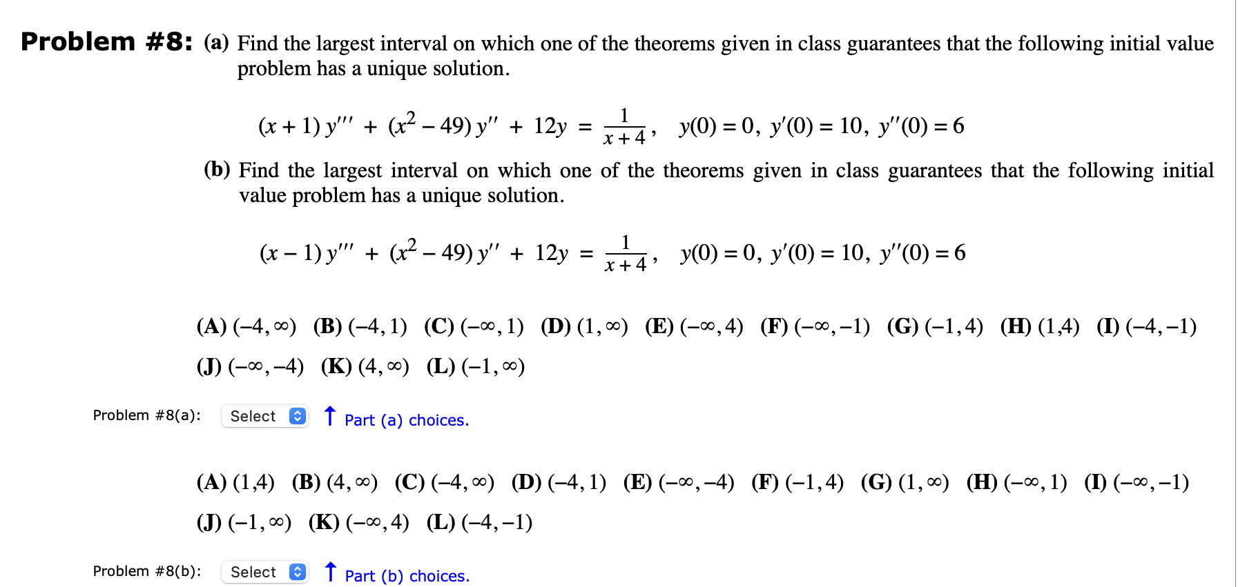 Solved \#8: (a) Find the largest interval on which one of | Chegg.com