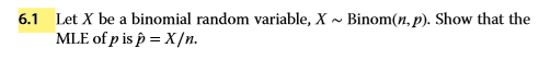 Solved Let X be a binomial random variable, X~ Binom(n, p). | Chegg.com