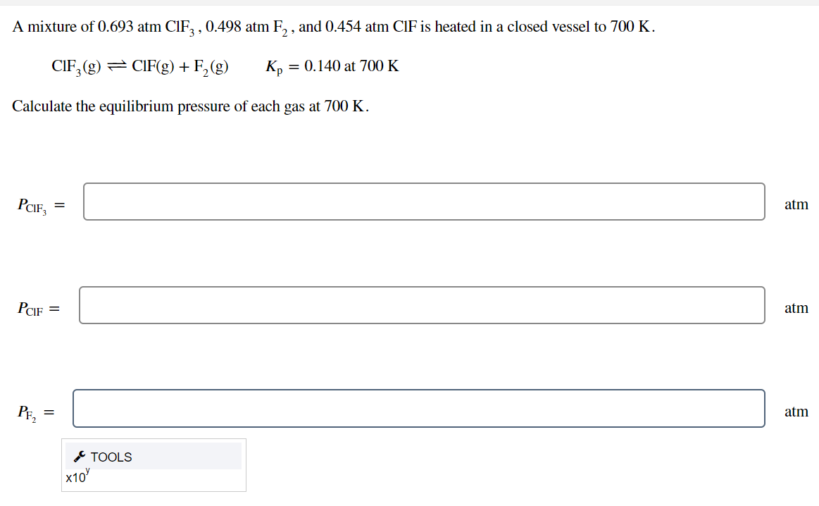 Solved A mixture of 0.693 atm CIF3, 0.498 atm F2, and 0.454 | Chegg.com