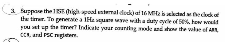 3. Suppose the HSE (high-speed external clock) of 16 | Chegg.com