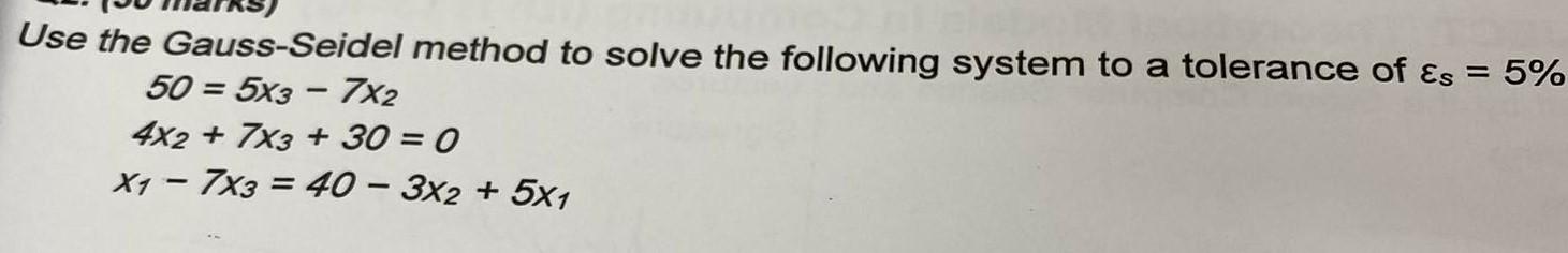 Solved Use the Gauss-Seidel method to solve the following | Chegg.com