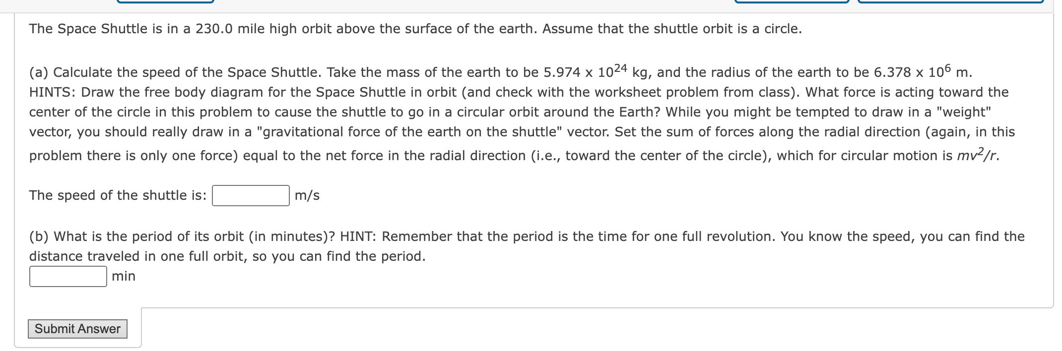 Solved (a) ﻿Calculate the speed of the Space Shuttle. Take | Chegg.com