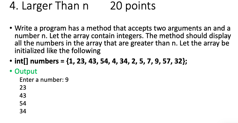 Solved 20 points 4. Larger Than n Write a program has a | Chegg.com