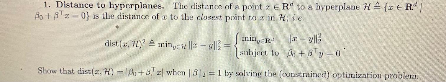 1. Distance to hyperplanes. The distance of a point | Chegg.com