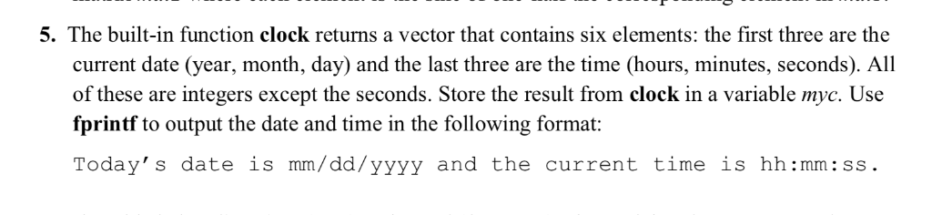 Solved 5. The built-in function clock returns a vector that | Chegg.com