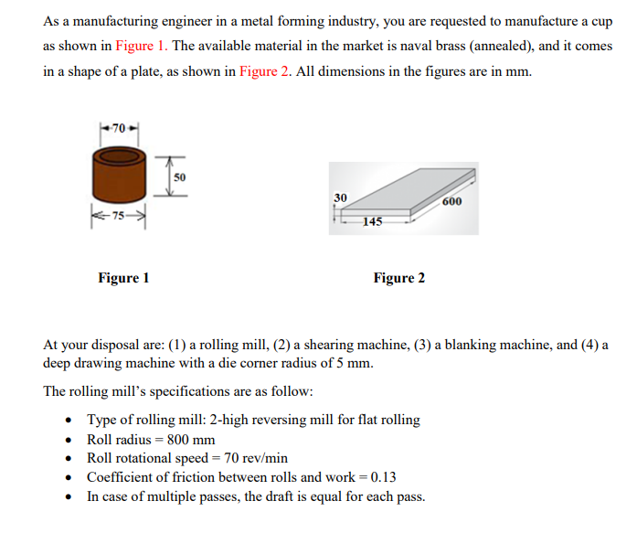 As a manufacturing engineer in a metal forming | Chegg.com