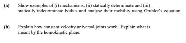 Solved (a) Show examples of (1) mechanisms, (ii) statically | Chegg.com