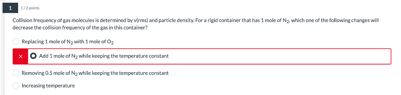 Solved Collision frequency of gas molecules is determined by | Chegg.com