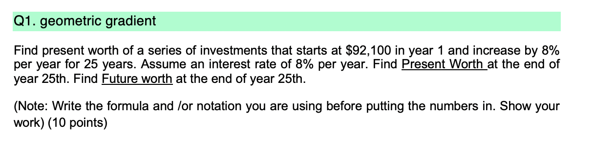 Solved Q1. geometric gradient Find present worth of a series | Chegg.com