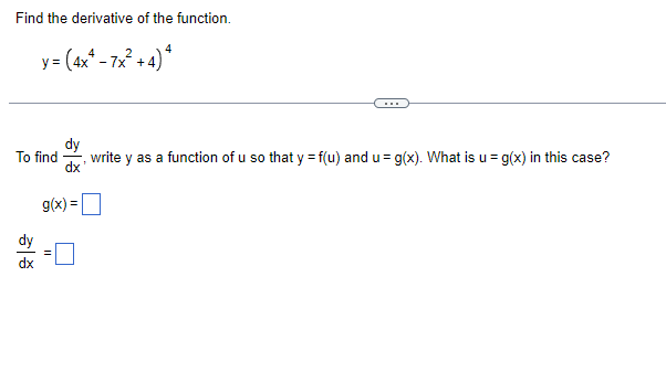 Solved Find the derivative of the function. y=(4x4−7x2+4)4 | Chegg.com