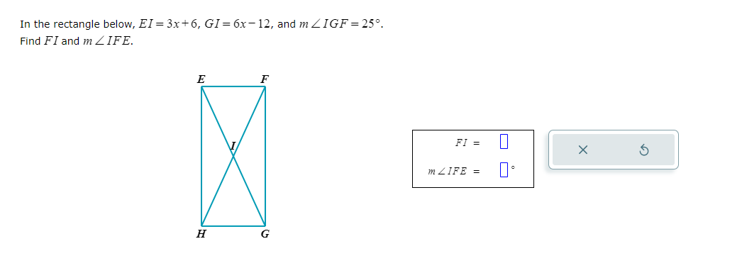 Solved In the rectangle below, EI=3x+6,GI=6x−12, and | Chegg.com