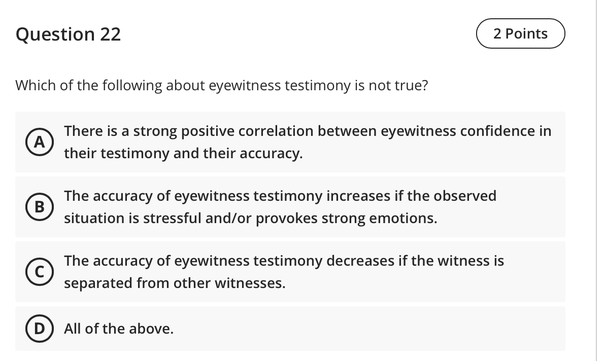 Solved Which of the following about eyewitness testimony is | Chegg.com