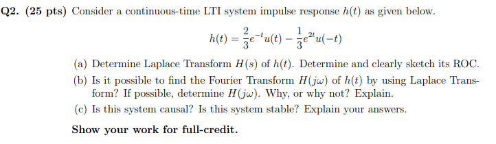 Solved Q2. (25 pts) Consider a continuous-time LTI system | Chegg.com