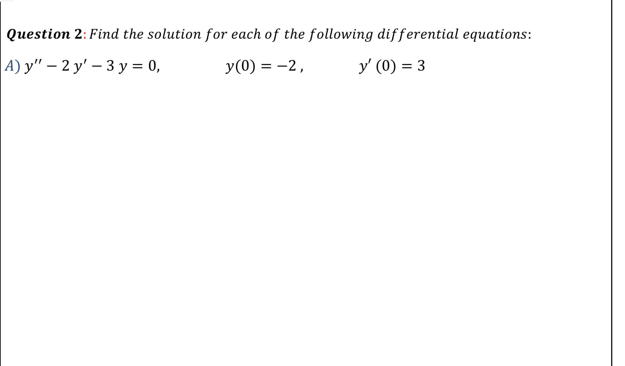Solved Question 2: Find the solution for each of the | Chegg.com