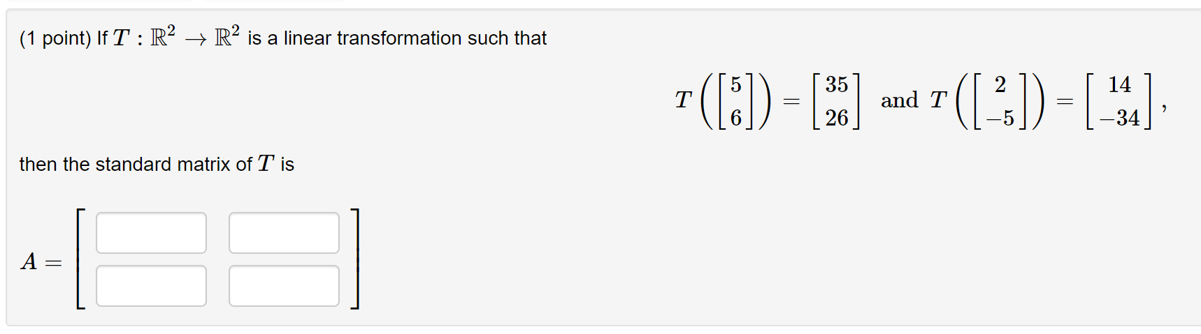 Solved (1 point) If T:R2→R2 is a linear transformation such | Chegg.com