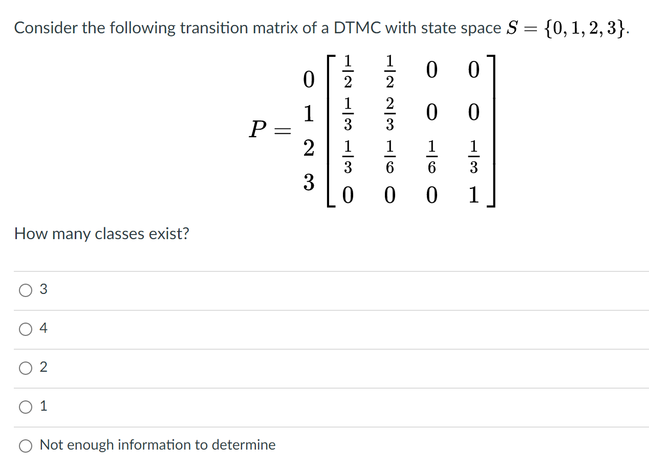 Solved Consider the following transition matrix of a DTMC | Chegg.com