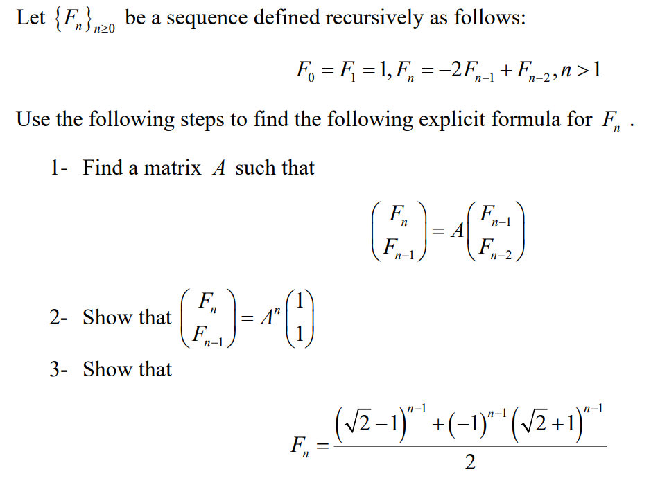 Solved Let {Fn}nzo be a sequence defined recursively as | Chegg.com
