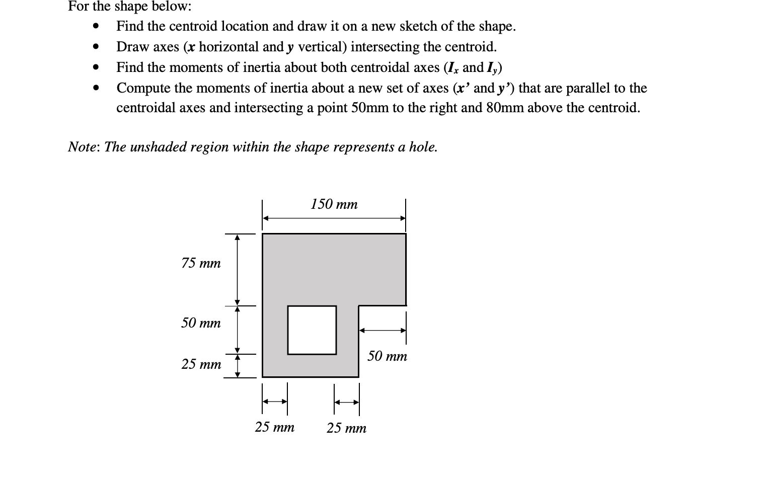 Solved For the shape below: - Find the centroid location and | Chegg.com