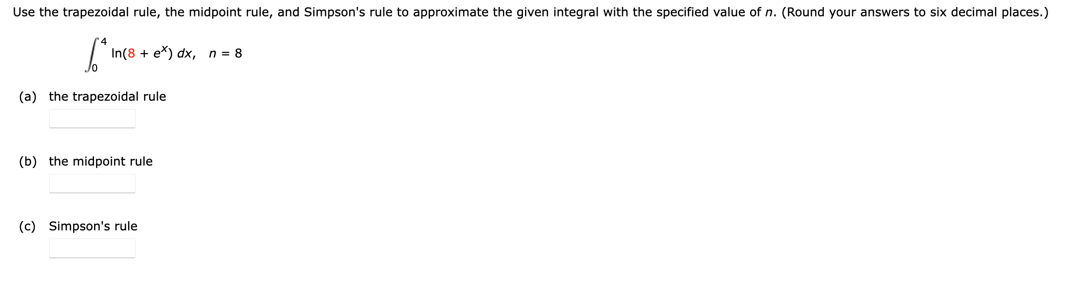 [Solved]: Use the trapezoidal rule, the midpoint rule, and