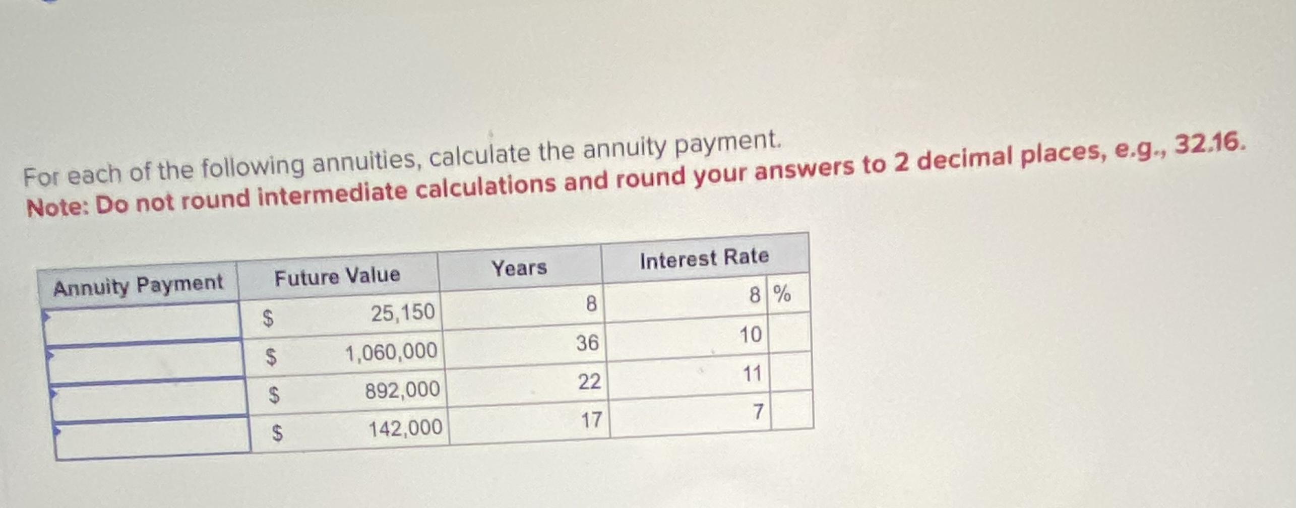 Solved For each of the following annuities, calculate the | Chegg.com