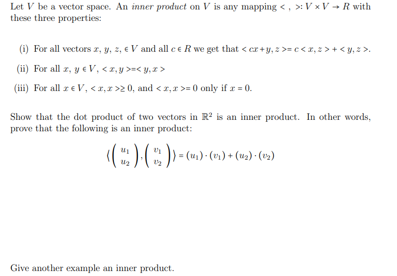Solved Let V be a vector space. An inner product on V is any | Chegg.com
