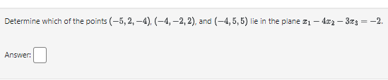 Solved Determine which of the points (−5,2,−4),(−4,−2,2), | Chegg.com