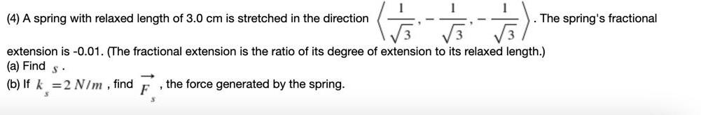 Solved 1 1 (4) A spring with relaxed length of 3.0 cm is | Chegg.com
