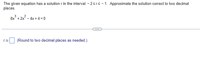 Solved The given equation has a solution r ﻿in the interval | Chegg.com