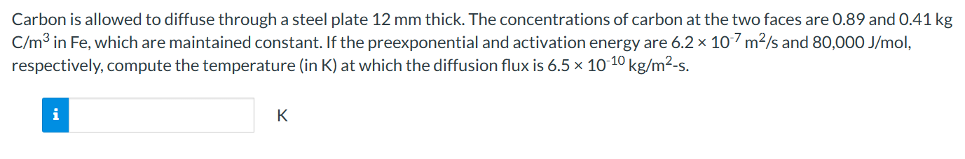 Solved Carbon is allowed to diffuse through a steel plate 12 | Chegg.com