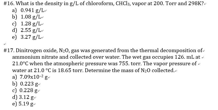 Solved #16. What is the density in g/L of chloroform, CHC, | Chegg.com