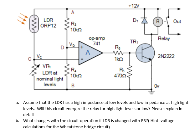 Solved +12V A 1914 LDR ORP12 DR Out R 10kΩ op-amp 741 TR1 | Chegg.com