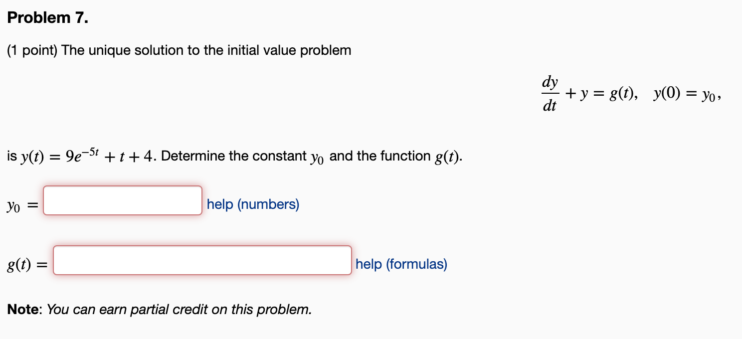 Solved Problem 7. (1 point) The unique solution to the | Chegg.com