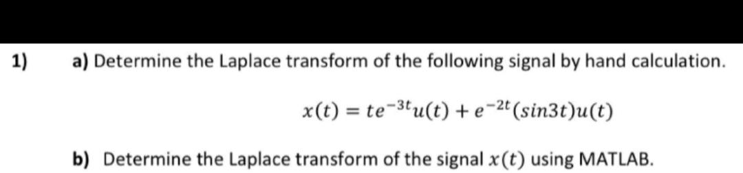Solved a) Determine the Laplace transform of the following | Chegg.com
