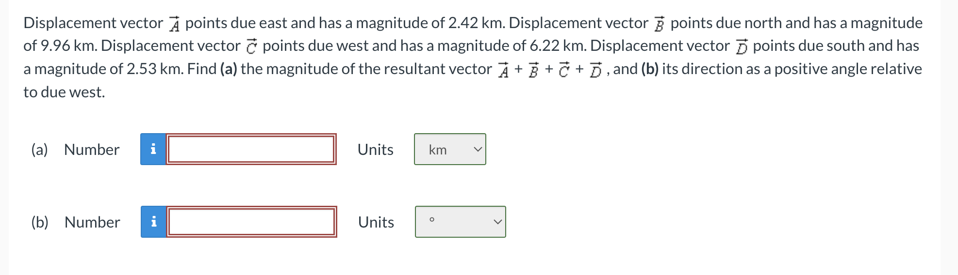 Solved Displacement vector A points due east and has a | Chegg.com