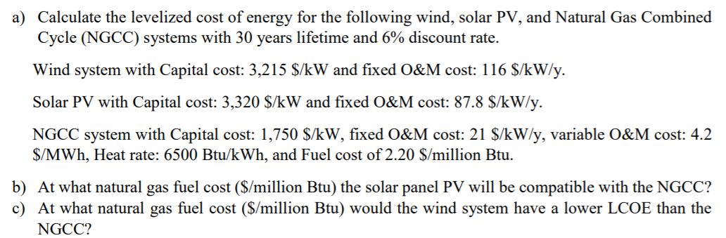 a) Calculate the levelized cost of energy for the | Chegg.com