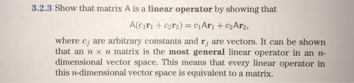 Solved 3.2.3 Show that matrix A is a linear operator by | Chegg.com