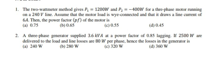 Solved 1. The two-wattmeter method gives Pa = 1200W and P2 = | Chegg.com