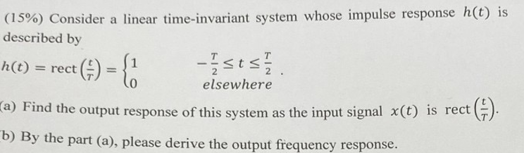 Solved (15%) ﻿Consider a linear time-invariant system whose | Chegg.com