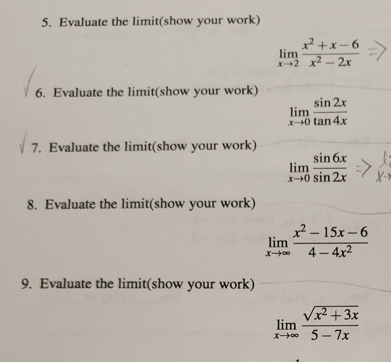 Solved 5. Evaluate the limit(show your work) lim x2+x-6 x2 – | Chegg.com