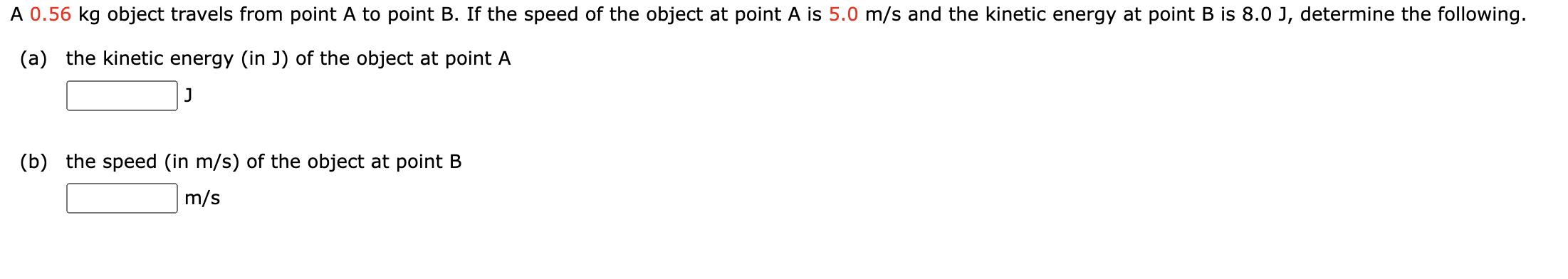 Solved A 0.56kg ﻿object travels from point A ﻿to point B. | Chegg.com