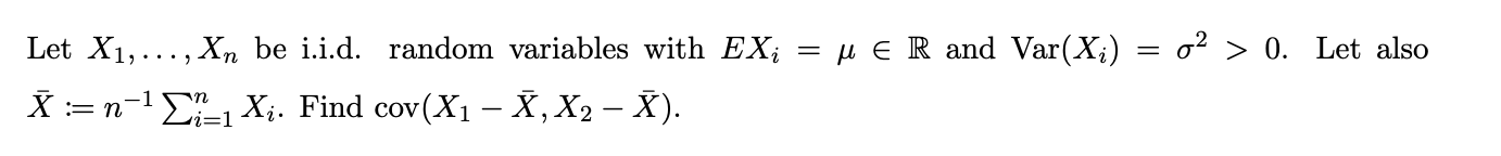 Solved Let X1,…,Xn be i.i.d. random variables with EXi=μ∈R | Chegg.com