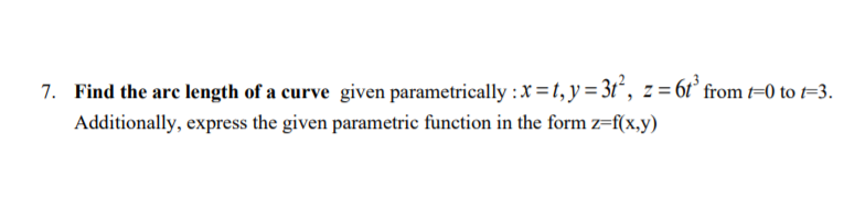 Solved 7. Find the arc length of a curve given | Chegg.com