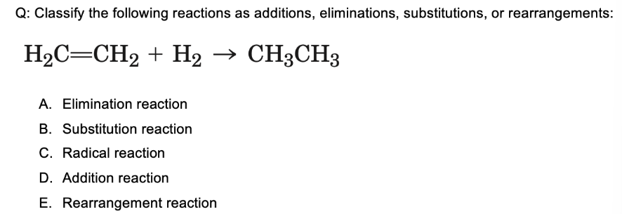 Solved Q: Classify the following reactions as ﻿additions, | Chegg.com