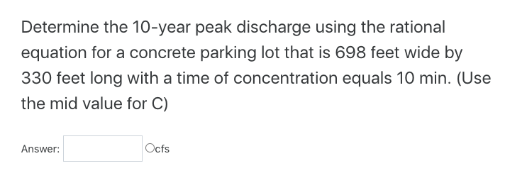 Solved Determine the 10-year peak discharge using the | Chegg.com