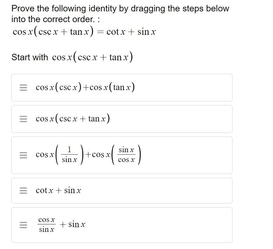 Solved Prove the following identity by dragging the steps | Chegg.com