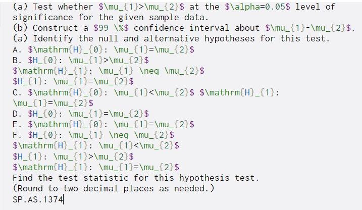 (a) Test whether $\mu_{1}>\mu_{2}$ at the | Chegg.com