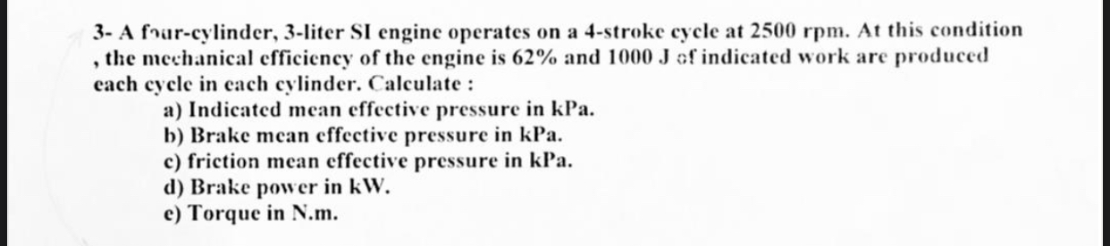 Solved 3-A four-cylinder, 3-liter SI engine operates on a | Chegg.com