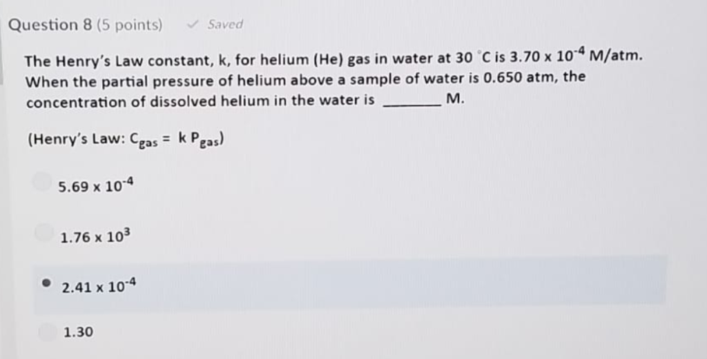Solved Question 8 (5 points) Saved The Henry's Law constant, | Chegg.com